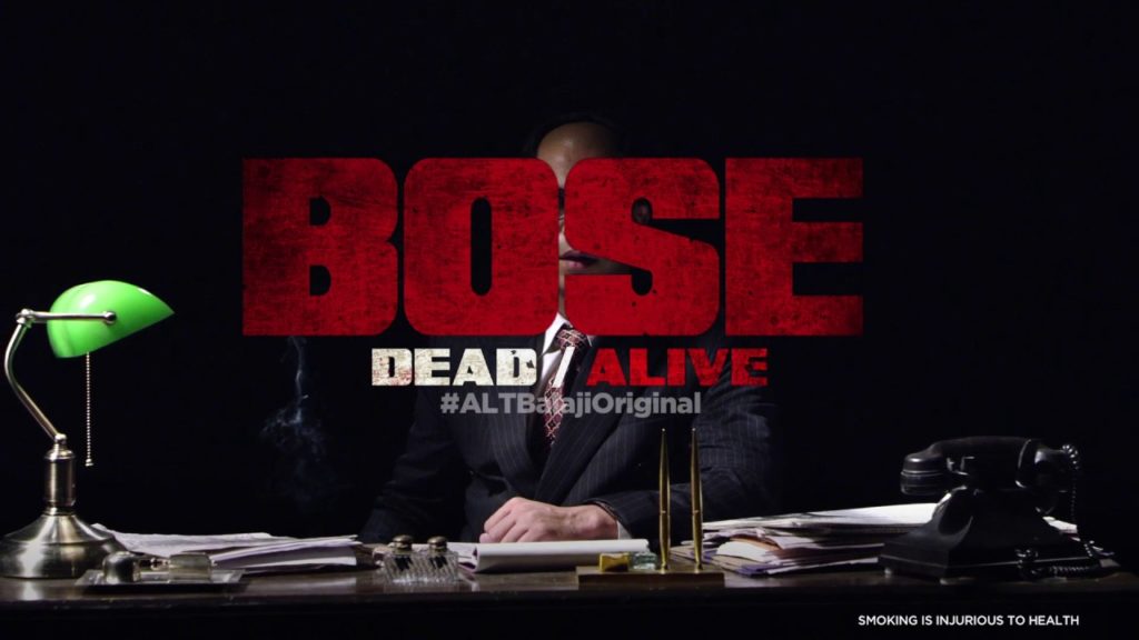 Watch BOSE: DEAD/ALIVE (2017) Episodes Online | Cast | Review - Webisoda.in